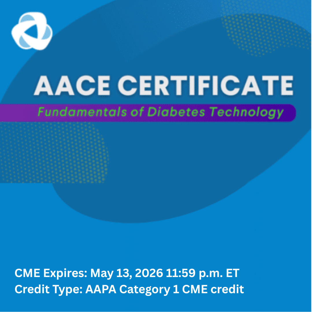 AACE Certificate Program: Fundamentals of Diabetes Technology (6.0 CEUs ...